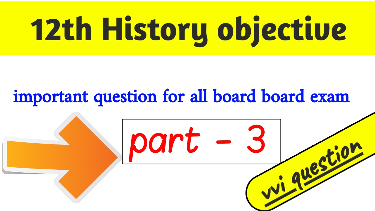 12th history question chapter-3 | 12th class history ka vvi objective