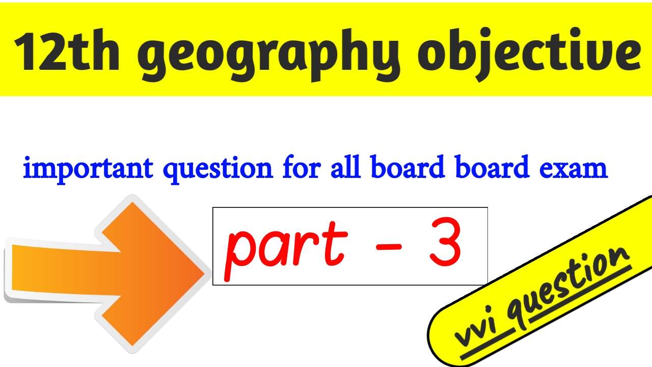 12th geography questions chapter-3 | geography ka objective question